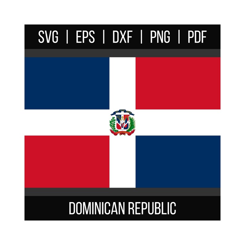 Dominican Republic Flag | National Flag | Svg Eps Dxf Png Pdf | HQ High ...