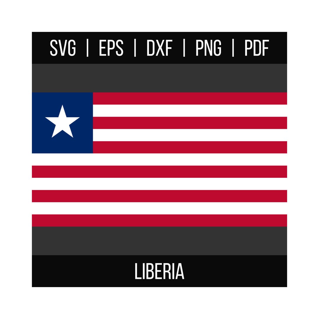 Liberia Flag | National Flag | Svg Eps Dxf Png Pdf | HQ High-res Vector ...