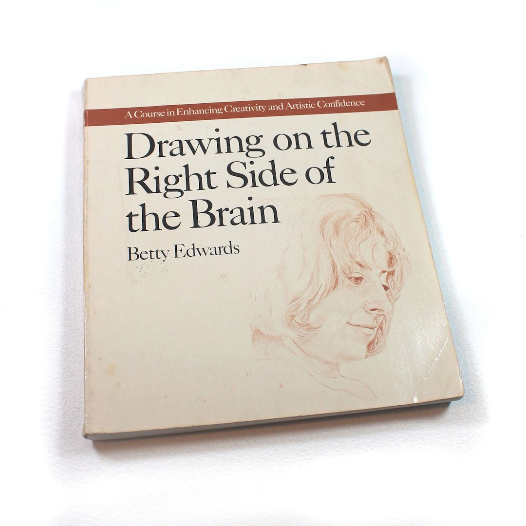 Vintage Art Book, Drawing on the Right Side of the Brain, by Betty ...