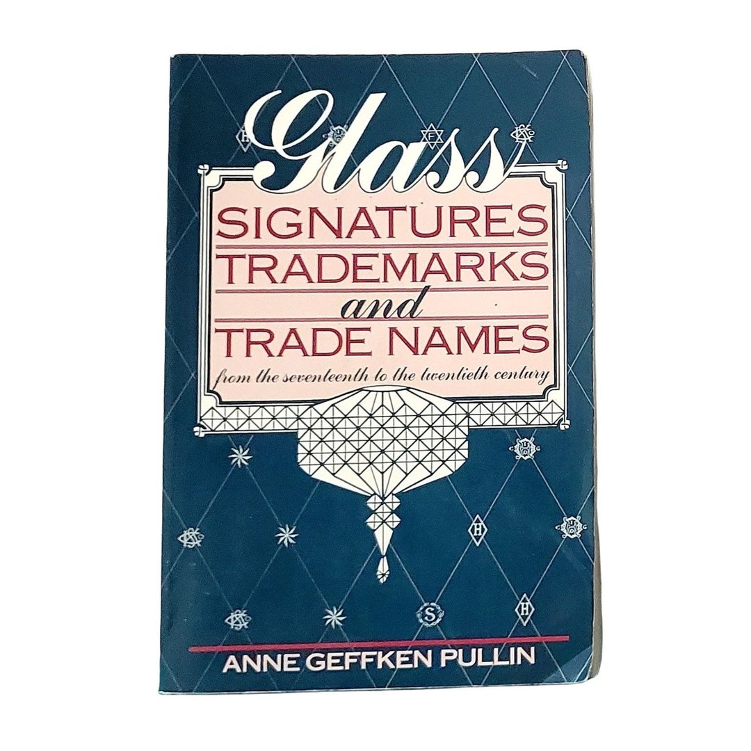 Collectible Glass Book, Glass Signatures Trademarks Trade Names, 17th ...