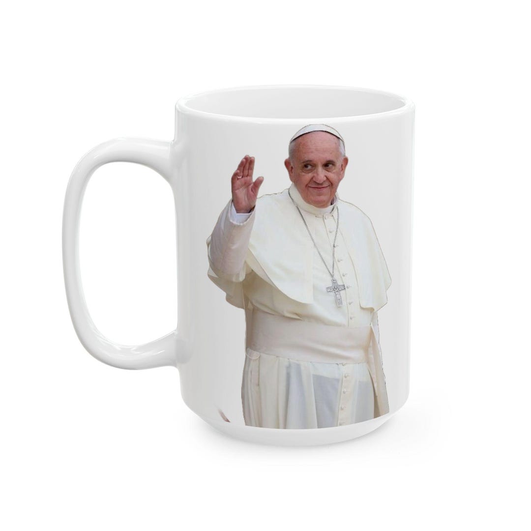 Inspirational Ceramic Mug, Pope Francis Quote Mug, Faith-based Gift ...