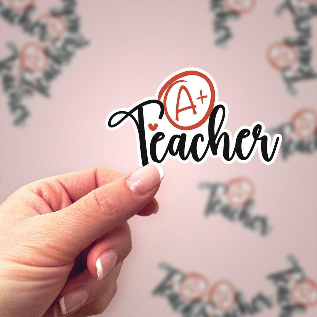 Teacher Sticker Educator Decals Vinyl Sticker Teacher Gift A Plus ...