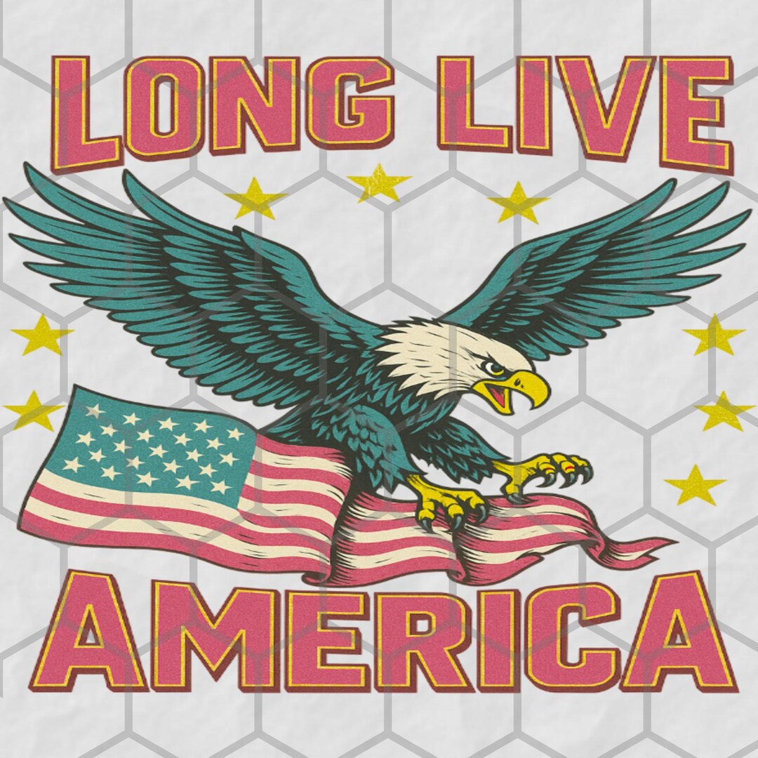 Long Live America Sublimation Design PNG Digital Download Printable ...