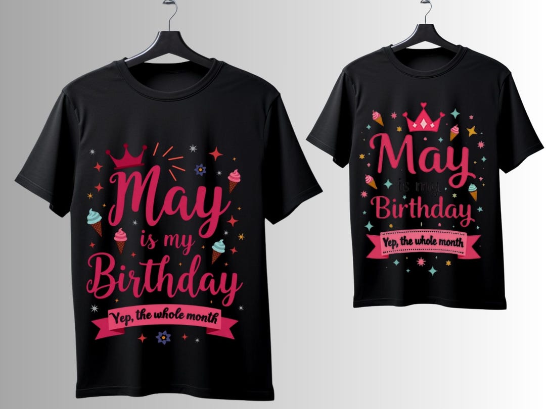 May Birthday Month T-shirt Design | Funny Birthday Girl SVG PNG | Whole ...