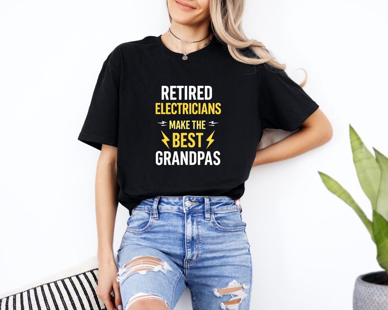 Retired Electricians Make Best Grandpas T-shirt – Funny Electrician ...