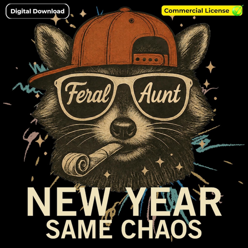 Feral Aunt Raccoon PNG: 2026 | New Year Same Chaos | Digital Download ...
