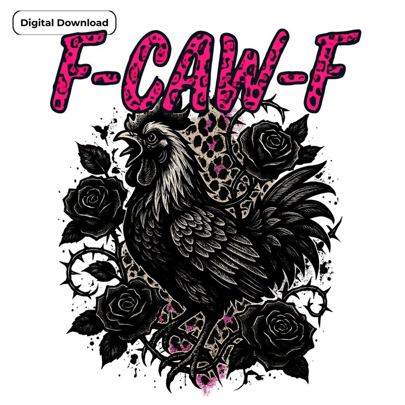 F Caw F PNG | Gothic Chicken | Pink Leopard Print, Sassy Farmhouse ...