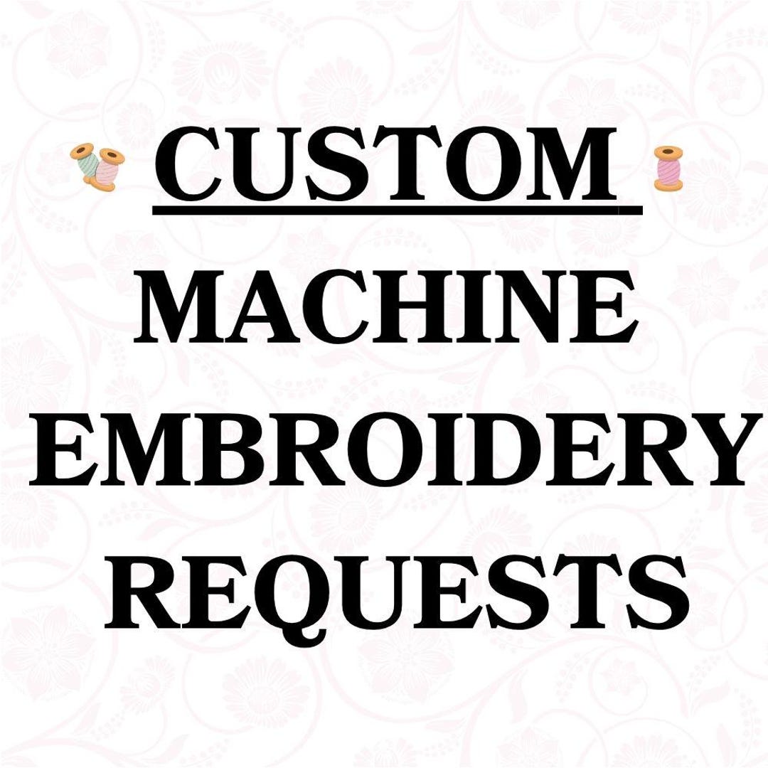 Modification of Current Machine Embroidery Design Only, Custom ...