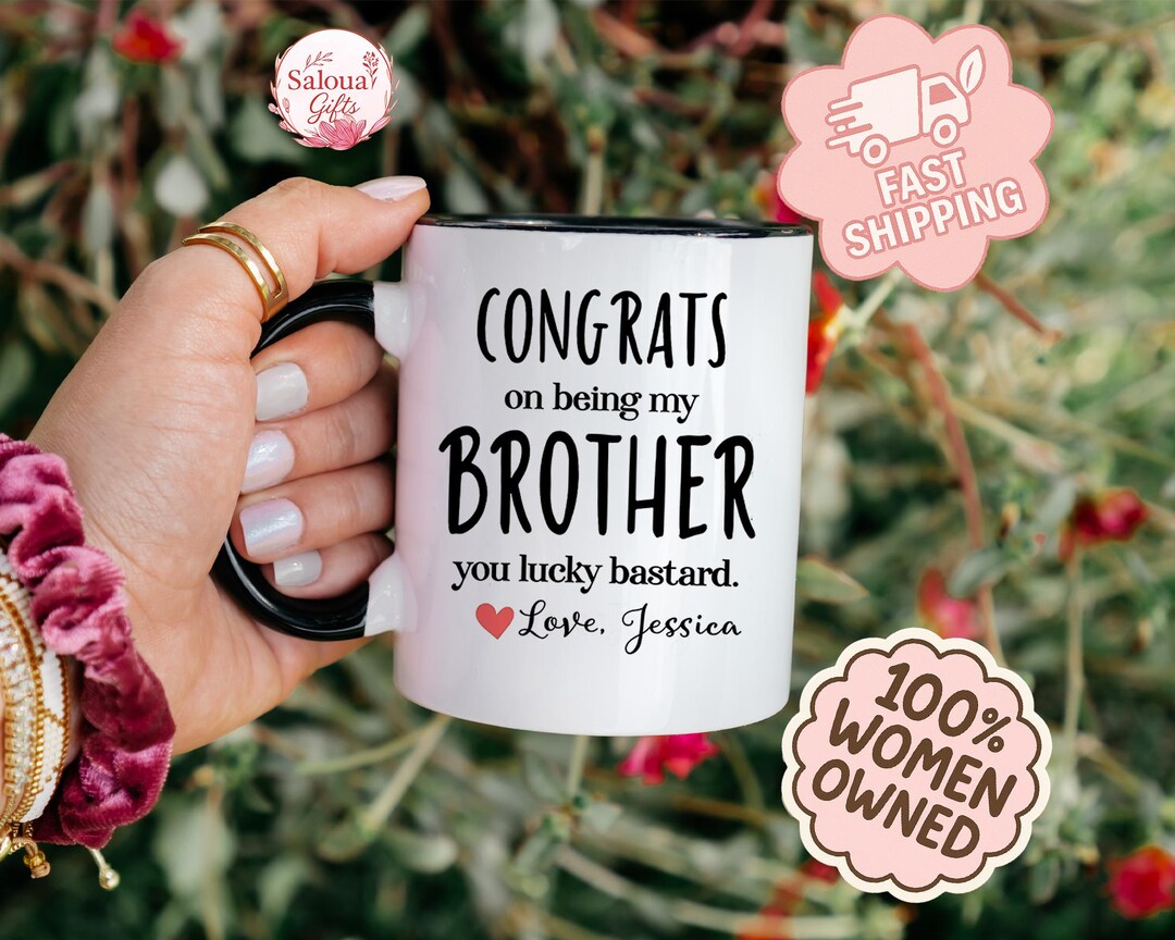 Funny Brother Mug, Congrats on Being My Brother Mug, Custom Brother ...