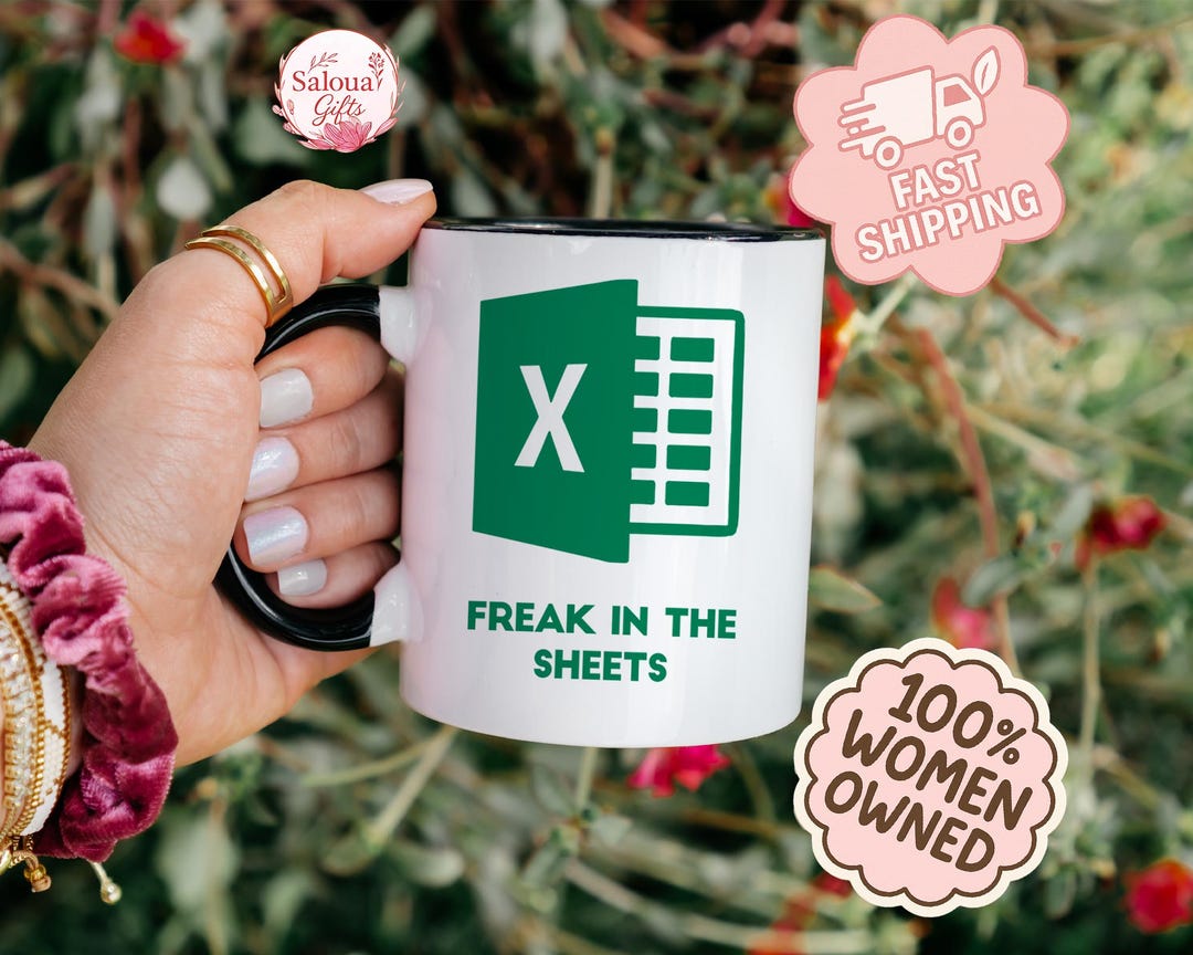Freak in the Sheets Mug, Excel Lover Gift, Funny Spreadsheet Coffee Mug ...