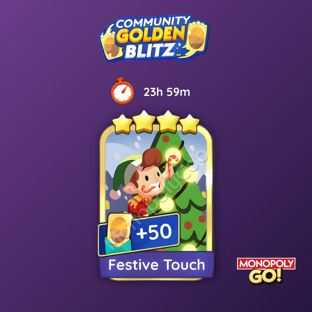 Monopoly GO FESTIVE TOUCH – Set 21 Golden Blitz de 4 estrellas ...