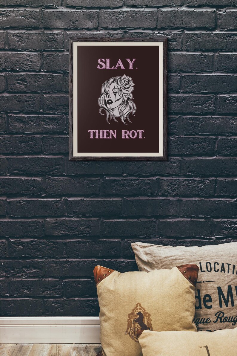Slay Then Rot Printable Goth Wall Art | Dark Quote Poster | 18x24in JPG ...