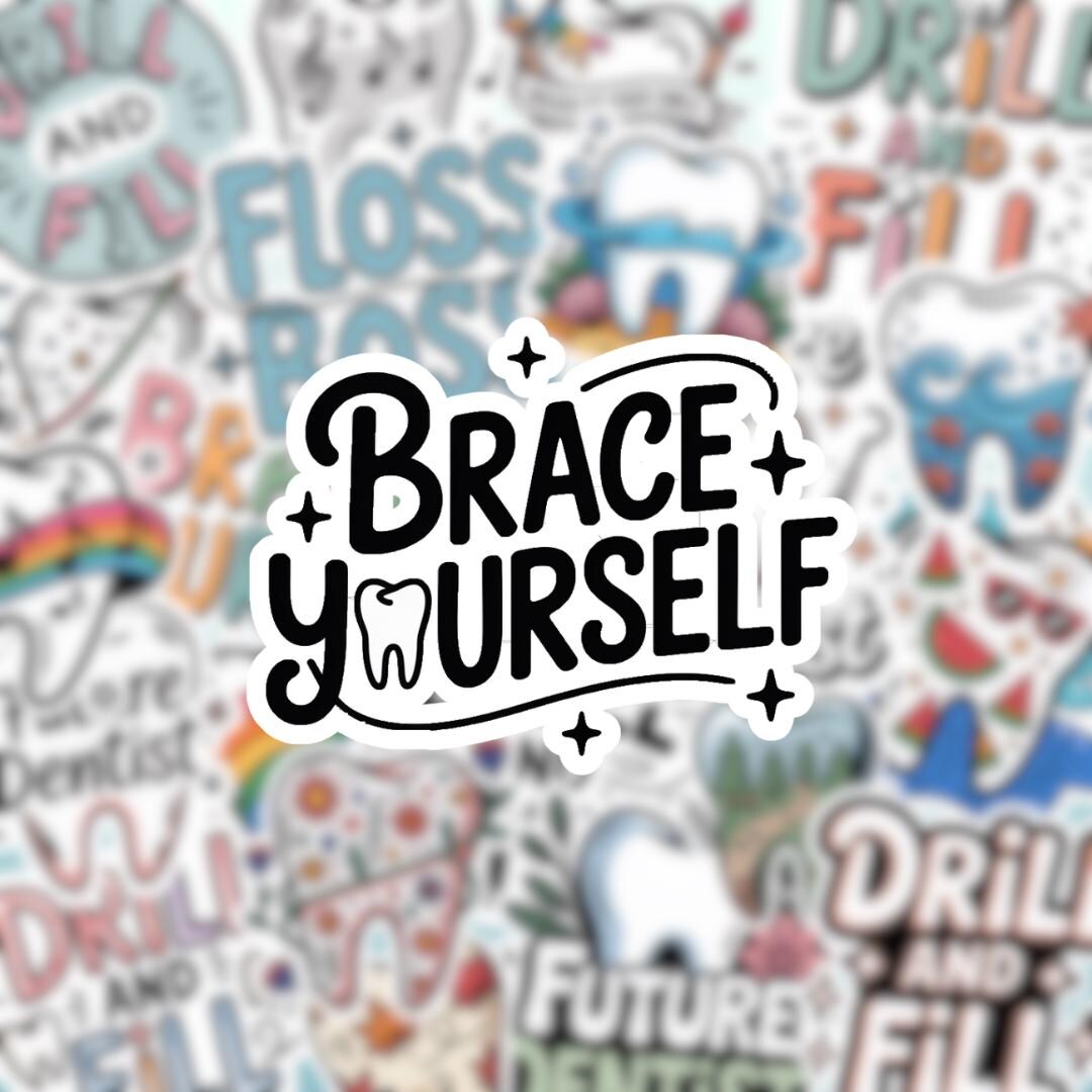 Brace Yourself Sticker | Fun & Bright Dental Kiss-cut Sticker for ...