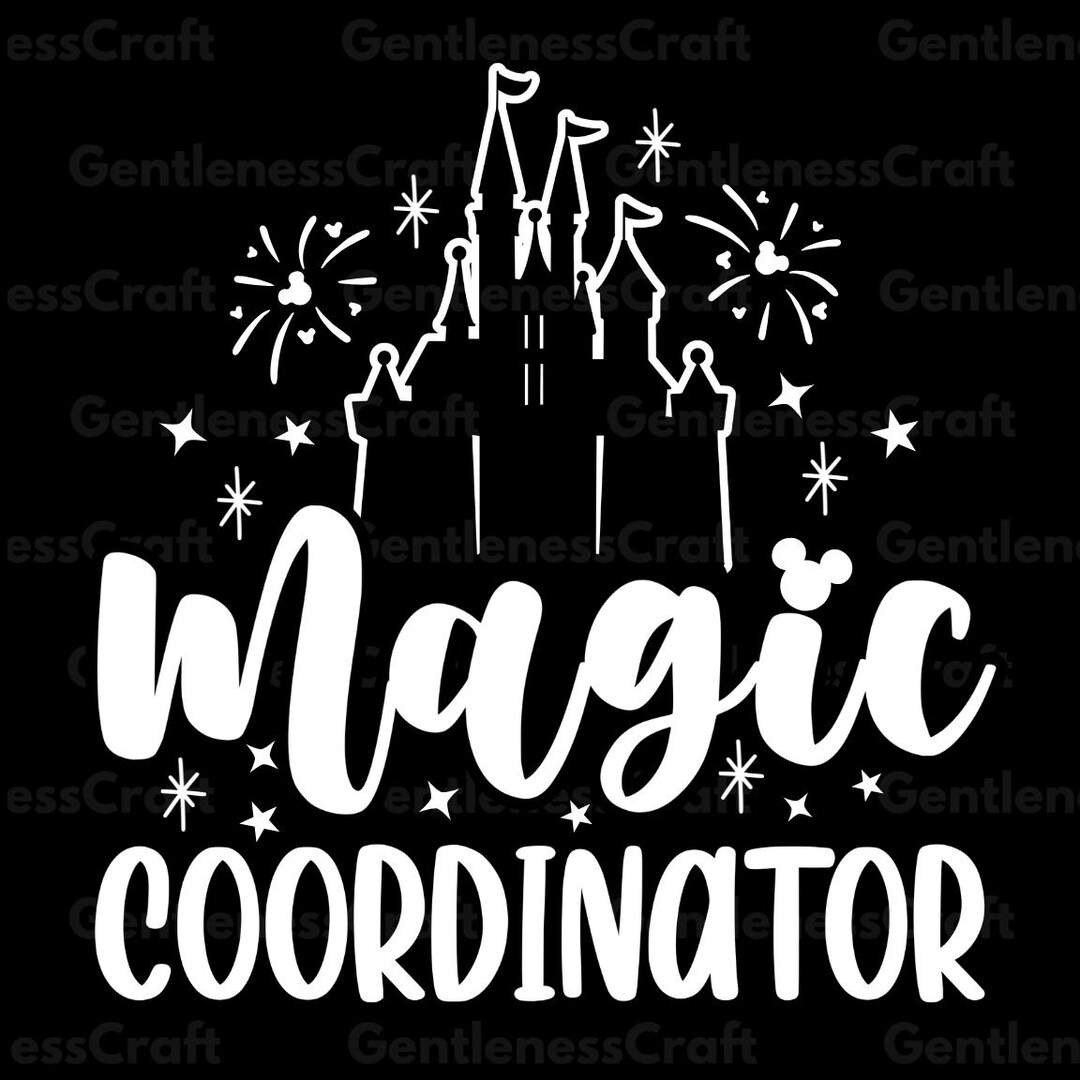 Magic Coordinator Svg, Family Trip Svg, Trip Shirt Svg, Birthday ...