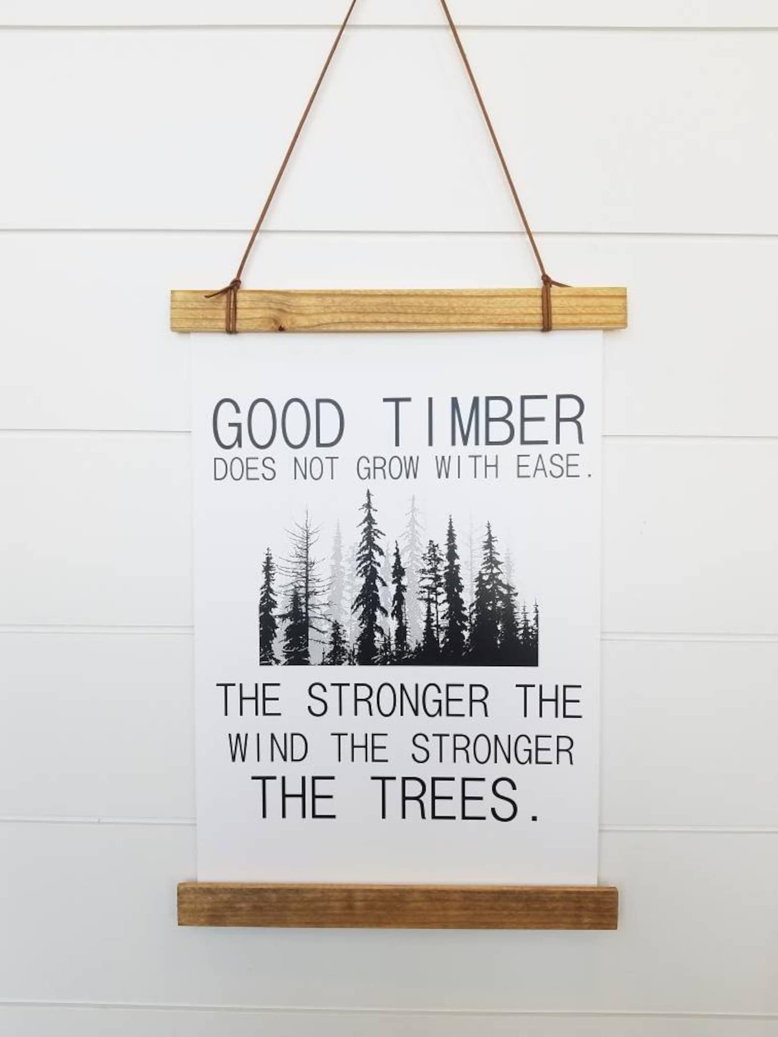 Good Timber Does Not Grow With Ease, the Stronger the Winds the ...