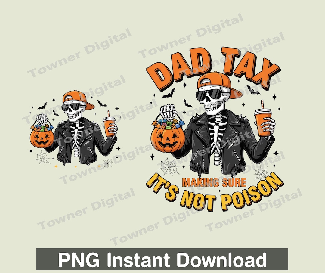 Dad Tax PNG, Funny Halloween Dad Tax Making It's Not Poison Png ...