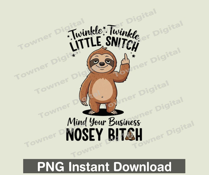 Twinkle Little Snitch Sloth Quotes Png, Funny Sloth Quotes PNG ...