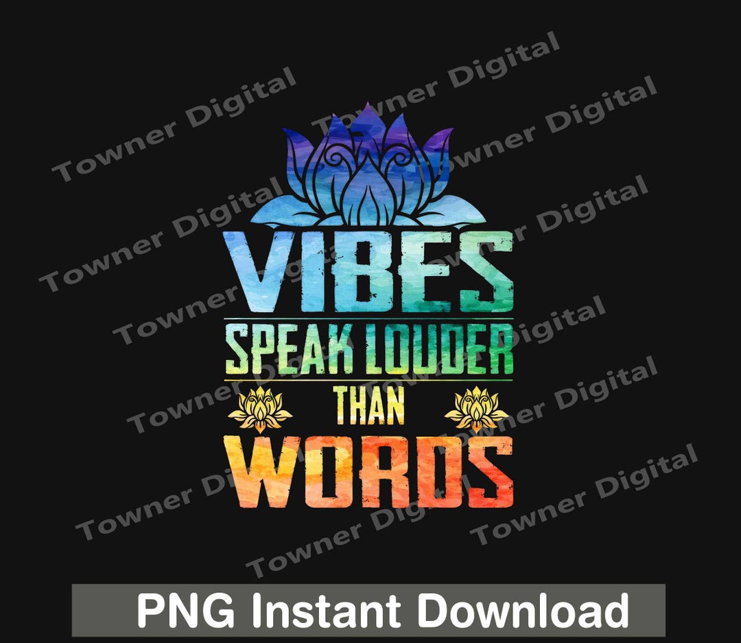 Vibes Speak Louder Than Words PNG, Lotus Yoga Quote Png, Spiritual ...
