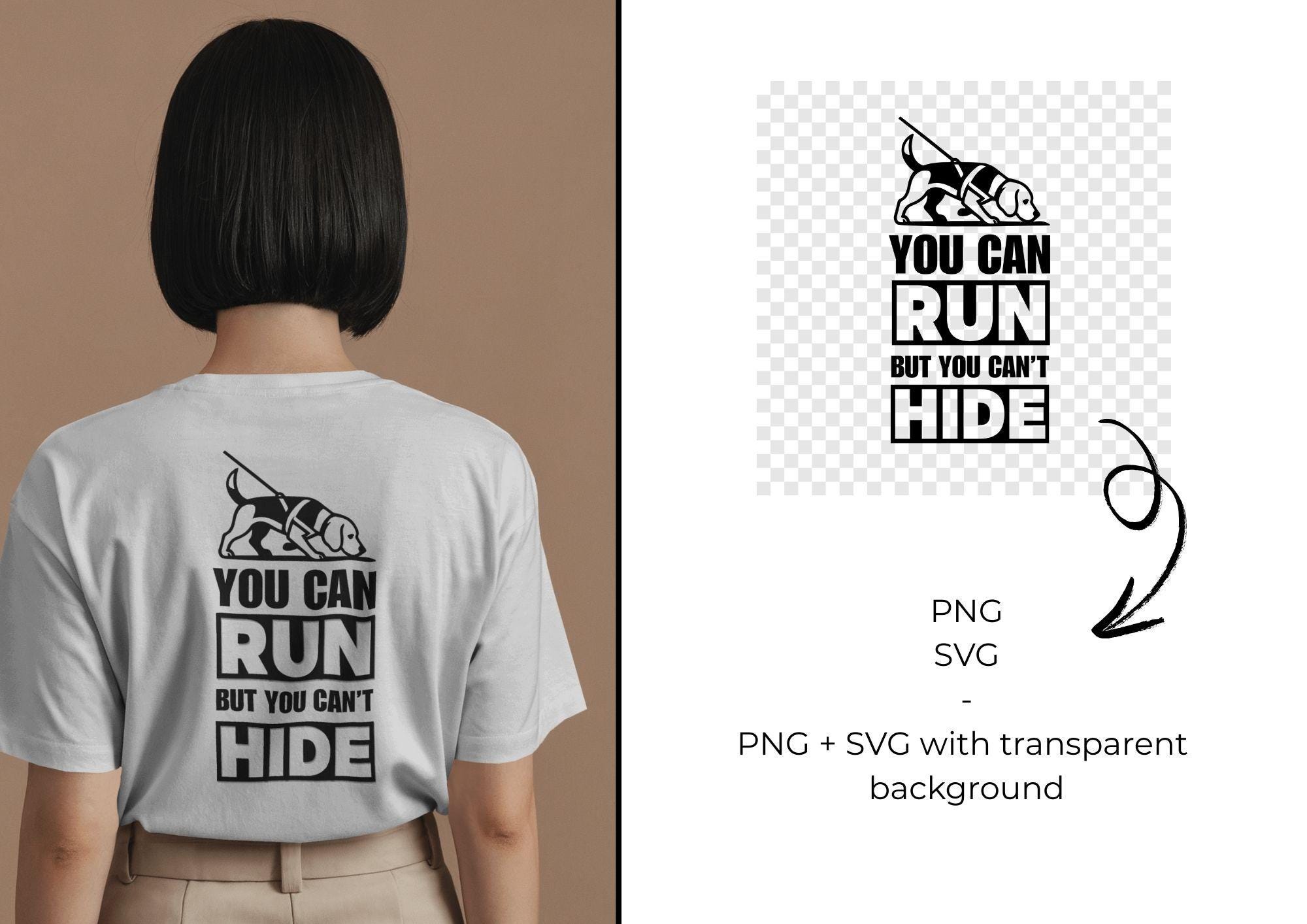 Mantrailing Quote Bundle | 3 SVG + PNG Designs | You Can Run but You ...