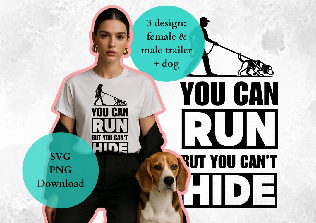 Mantrailing Quote Bundle | 3 SVG + PNG Designs | You Can Run but You ...