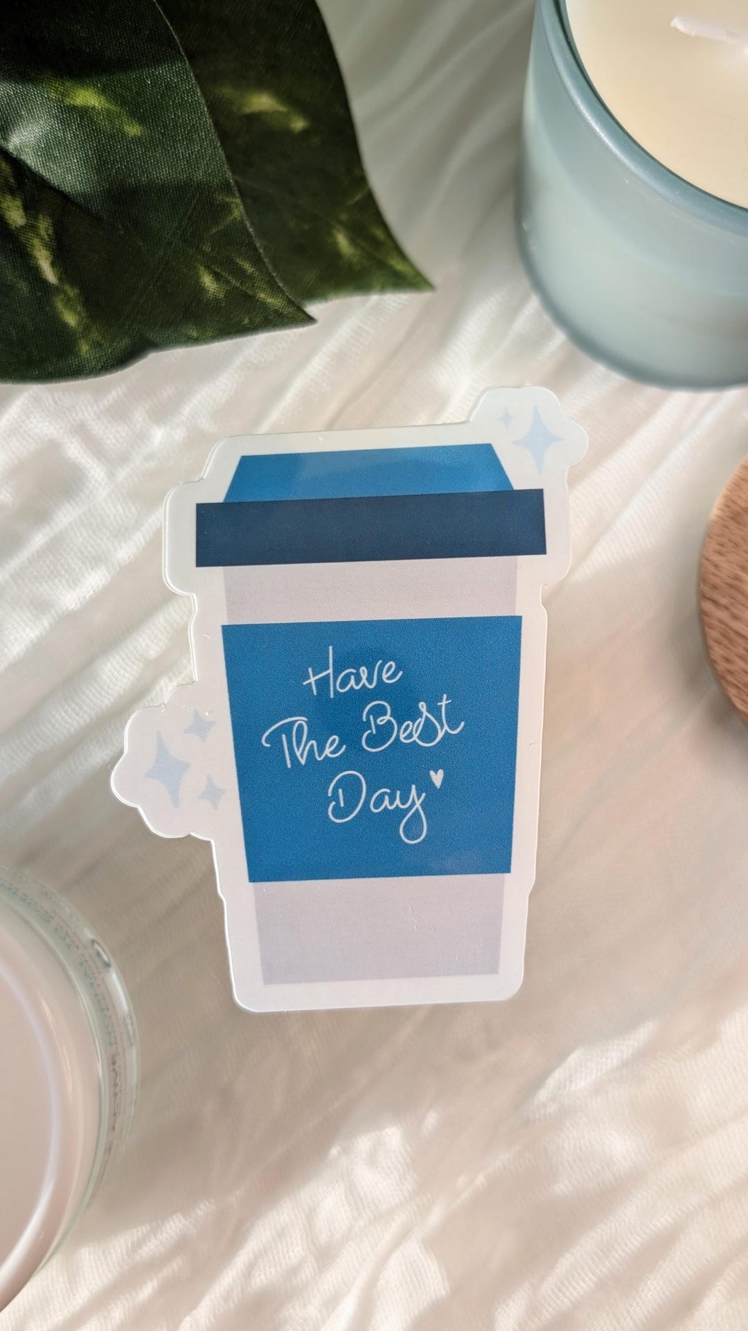 Have the Best Day Sticker - Coffee Cup Vinyl Sticker for Water Bottles ...