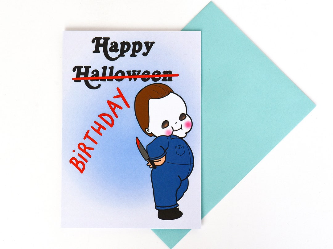 Michael Myers Wishes You A Happy Birthday Card // John - Etsy