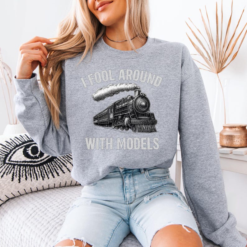 Funny Model Train Lover Shirt or Sweatshirt, Railroad Hobbyist Gift - Etsy