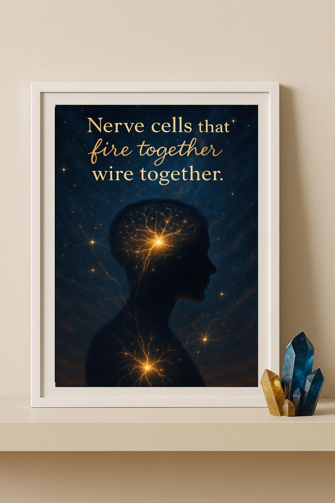 Nerve Cells That Fire Together Wire Together Art Print__joe Dispenza ...