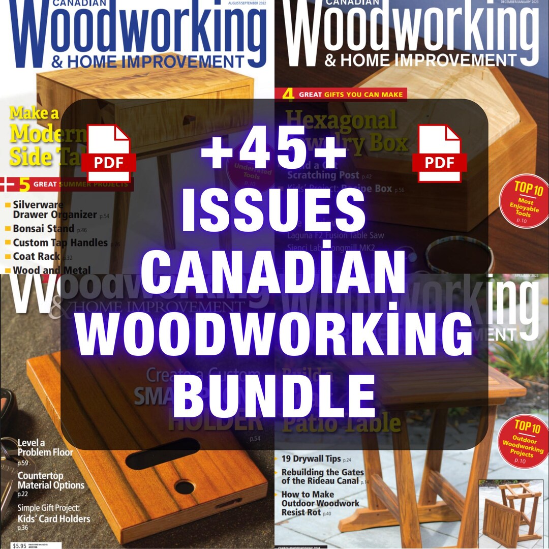 Canadian Woodworking Magazine PDF Bundle, 45 Digital Issues ...