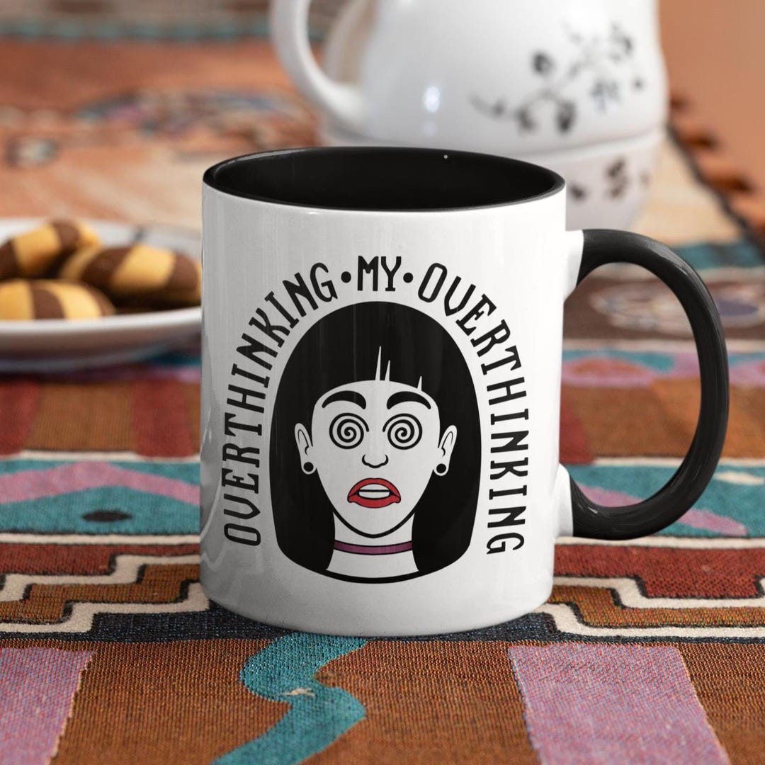 Funny Overthinking Intrusive Thoughts Coffee 11 Oz Mug Obsessive ...