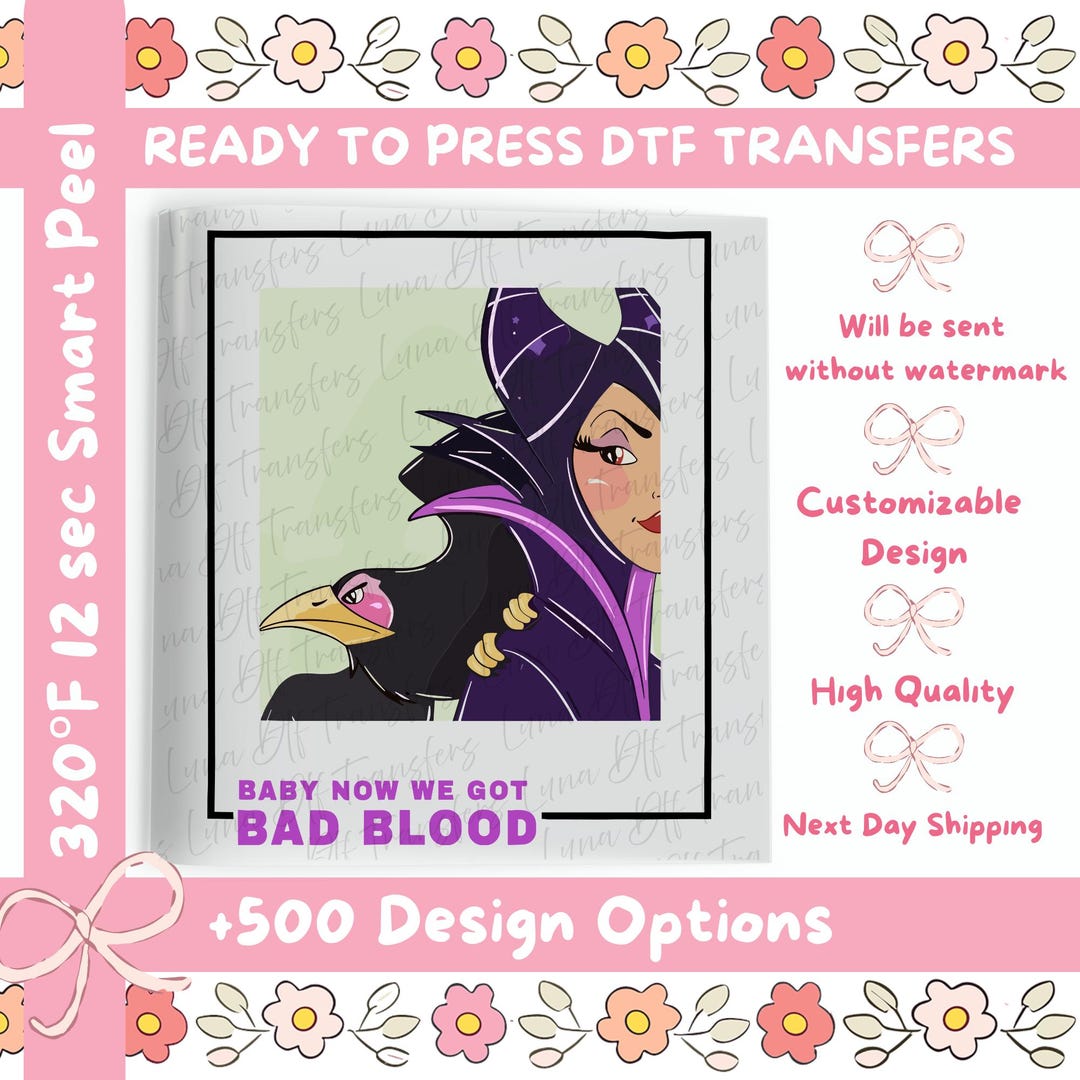 Baby Now We Got Bad Blood DTF, Disney Maleficent Bad Blood DTF Transfer ...