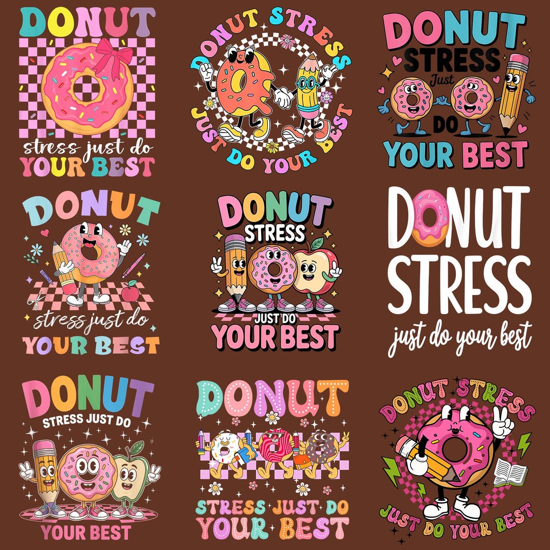 Donut Stress Just Do Your Best Png Bundle, Test Day Png, Rock the Test ...