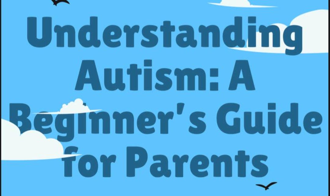 Understanding Autism | Printable Educational Guide for Parents ...