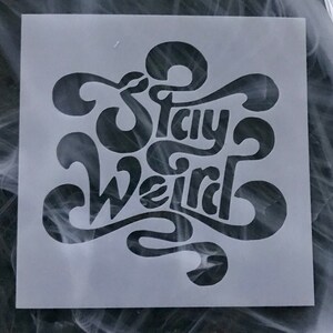Stay Weird Stencil: Graffiti Wall Art, Reusable Mylar - Etsy