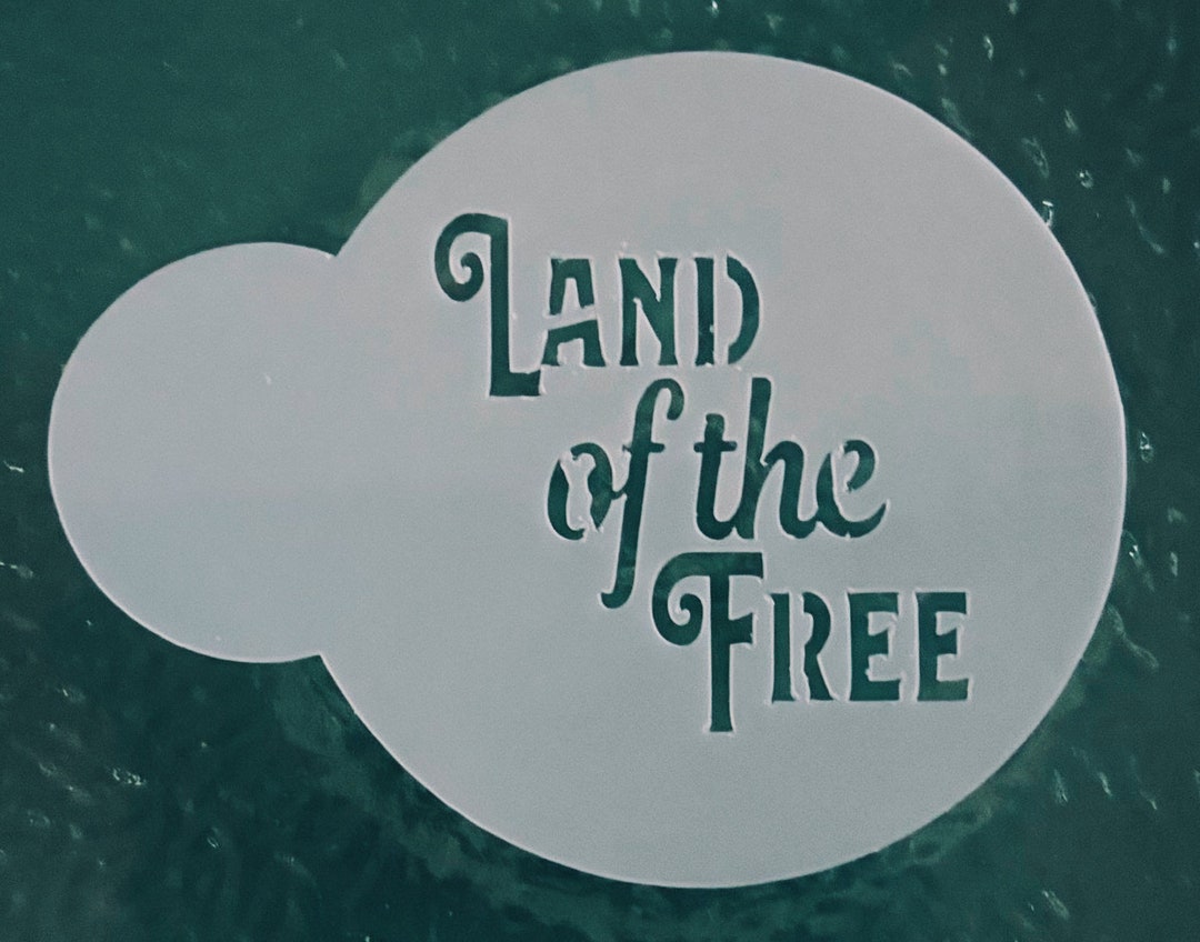 Land of the Free Stencil: Reusable Patriotic Cookie, Coffee, Face Paint ...