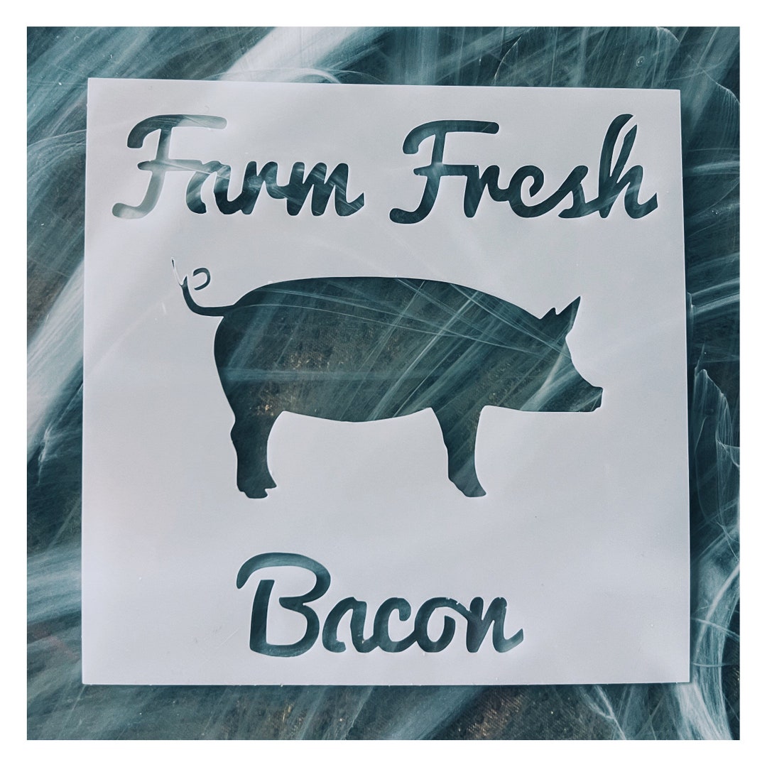 Farm Fresh Bacon Stencil for Painting, Farmhouse Stencils for Wood ...