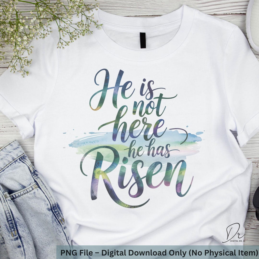 He is Not Here He Has Risen PNG | Christian Easter Digital Download ...