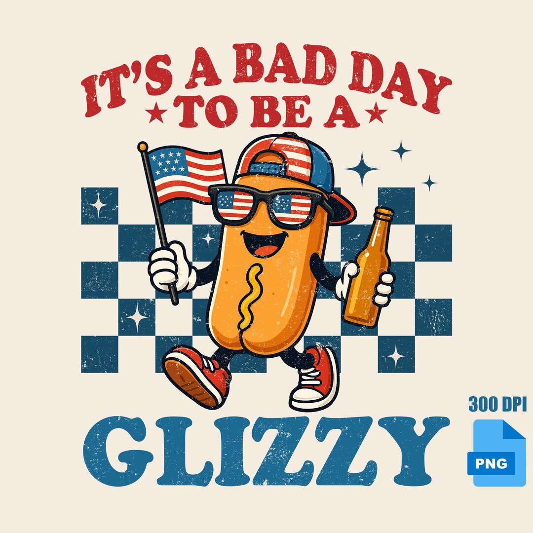 It's A Bad Day to Be A Glizzy PNG, Makes Me Want A Hot Dog Real Bad PNG ...