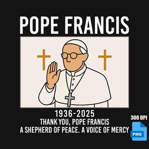 Pope Francis PNG - Catholic PNG, Inspirational Faith Apparel, Religious ...