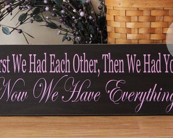 First We Had Each Other Sign - Etsy