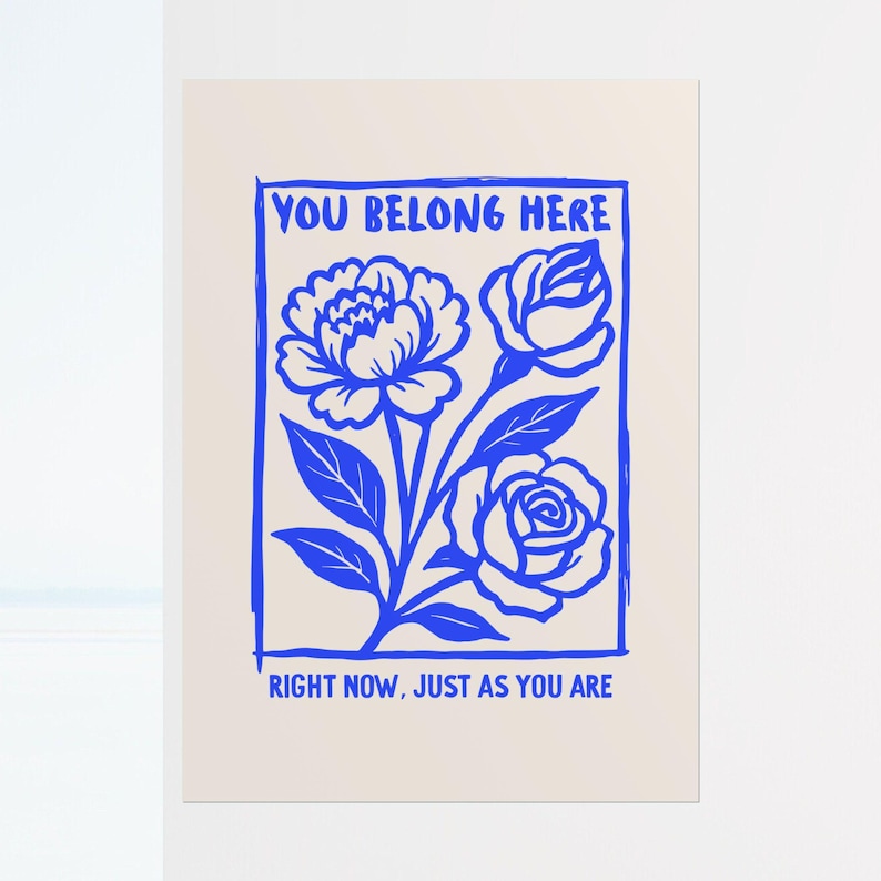 You Belong Here Floral Affirmation Print Rolled Poster | Motivational ...