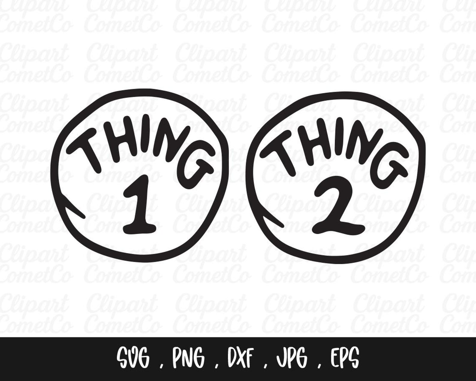 Thing 1 Thing 2 SVG / Thing Svg/ Thing One Svg/ Thing Two Svg/ Thing 1 ...