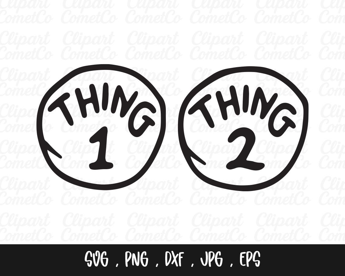 Thing 1 Thing 2 SVG / Thing Svg/ Thing One Svg/ Thing Two Svg/ Thing 1 ...