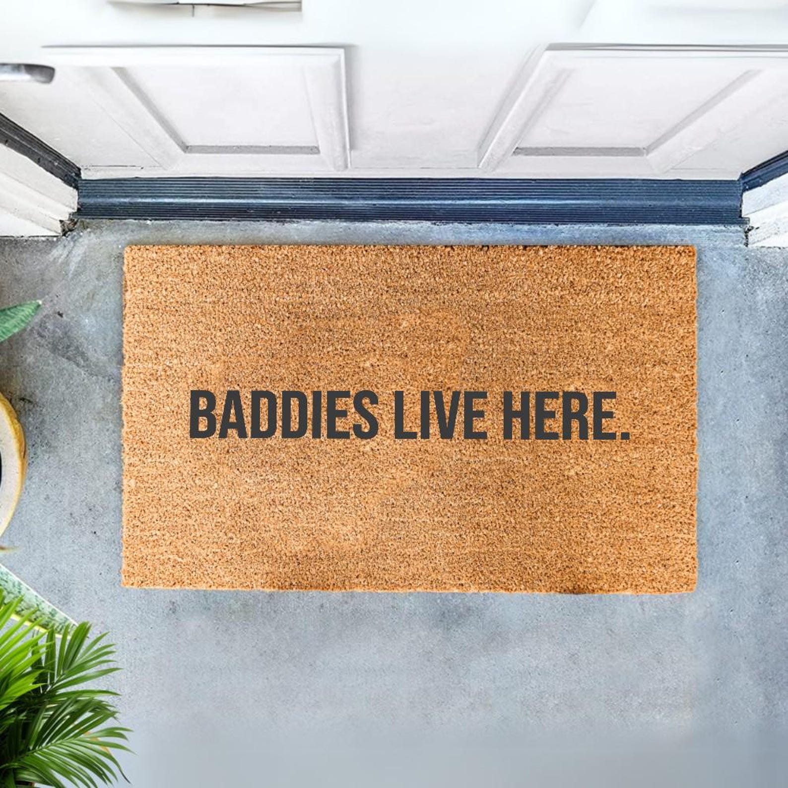 Baddies Live Here Doormat: Funny Welcome Mat - Bold Apartment Decor - Etsy
