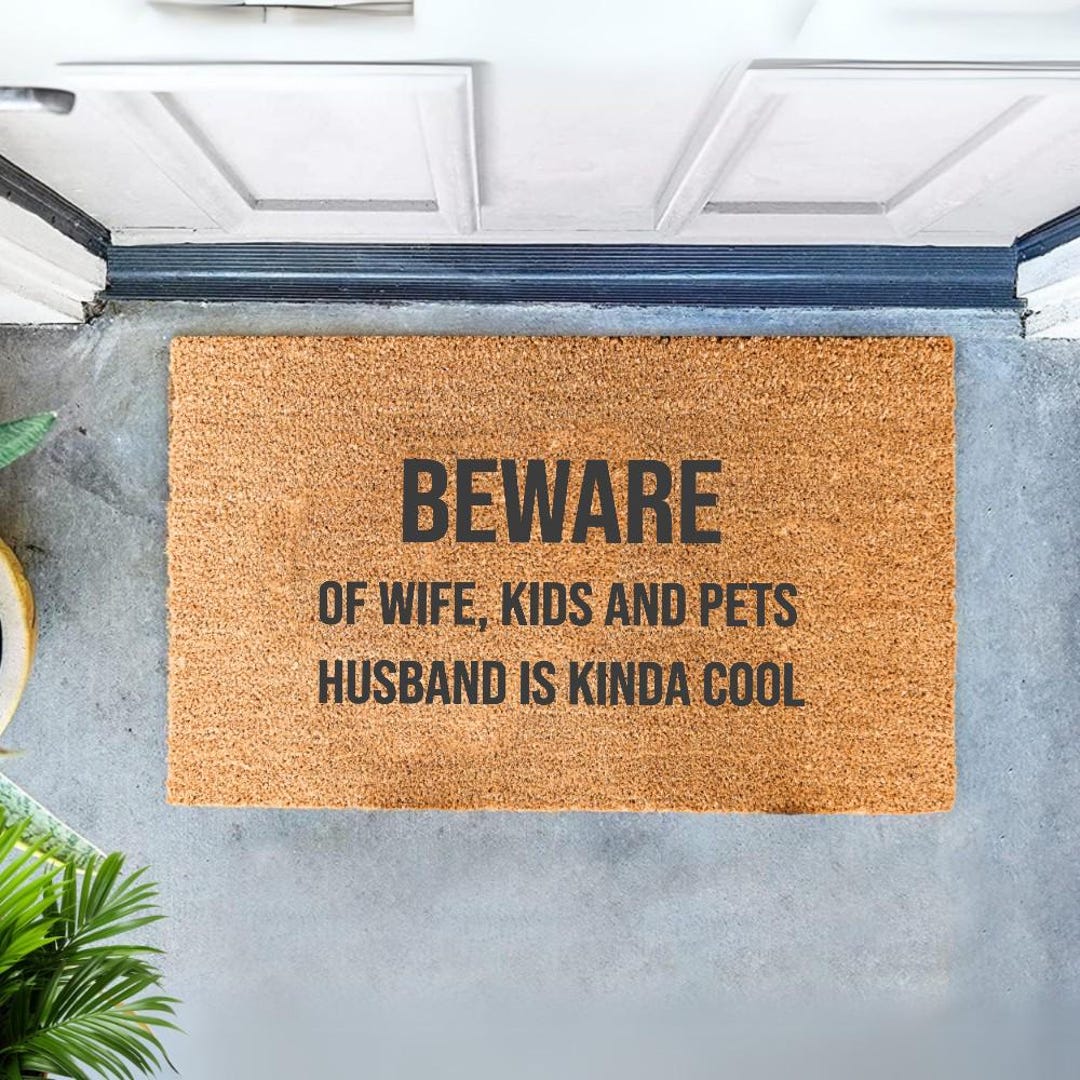 Funny Beware Wife Kids Pets Husband Doormat – Housewarming Family ...