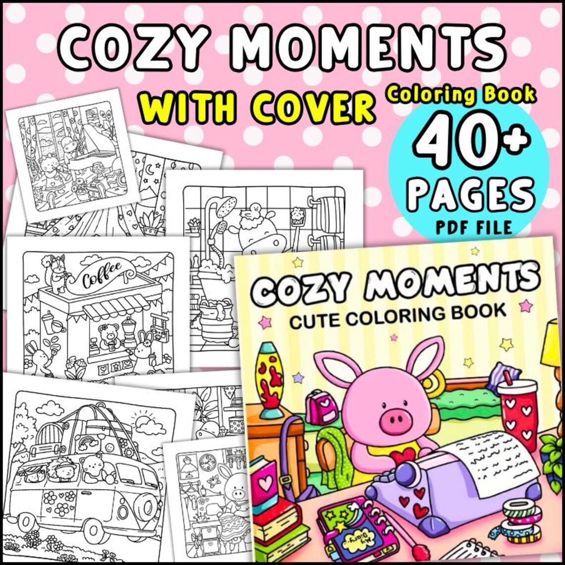 Cozy Moments: 40 Pages of Cute & Cozy Coloring Fun for Teens and Adults ...