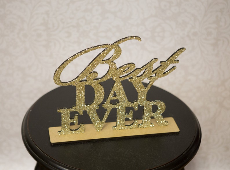 Best Day Ever Sign for Wedding or Party Decor Standing Cutout | Etsy
