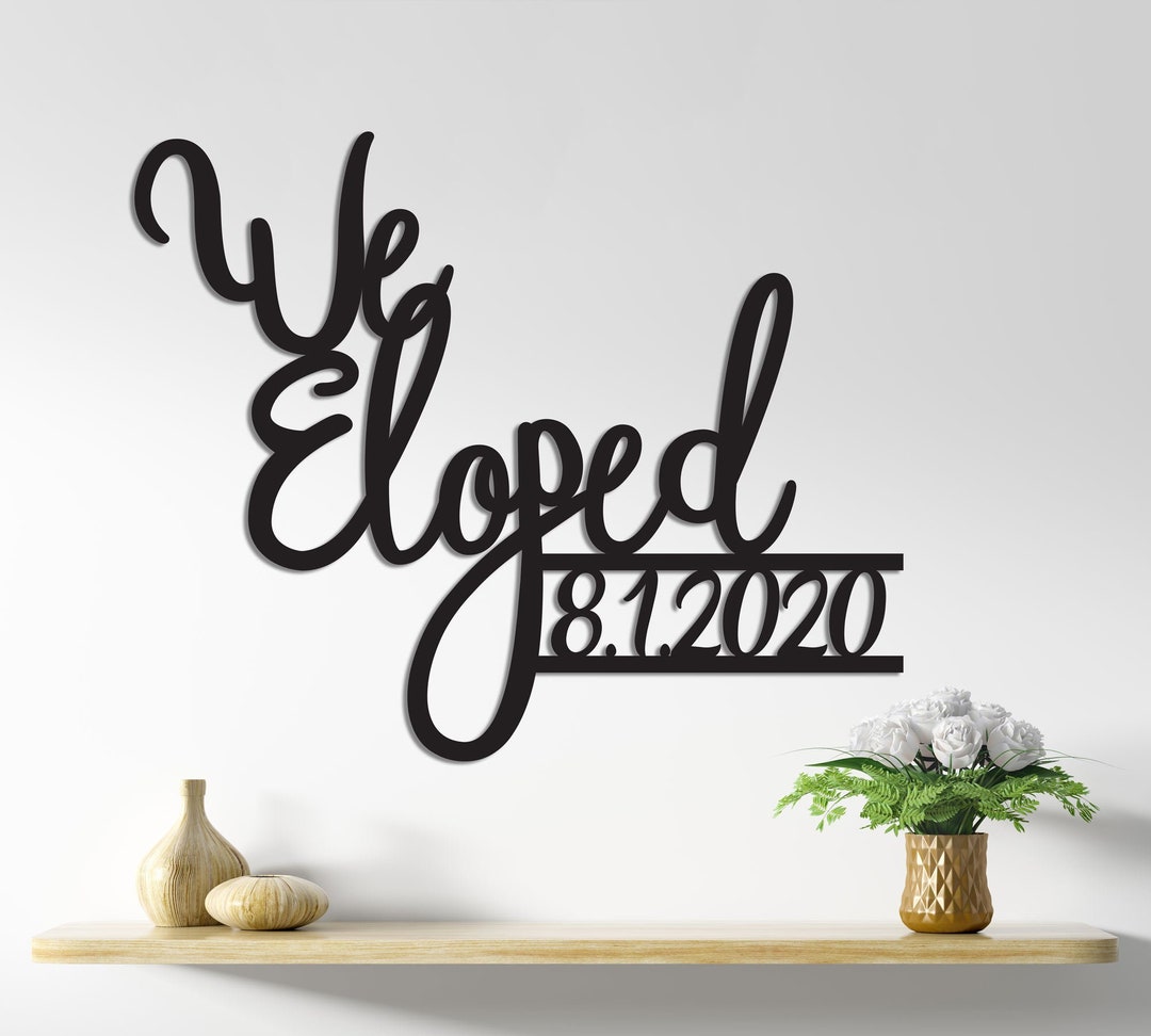 We Eloped Sign Wedding Date Sign Home Decor Gift - Etsy
