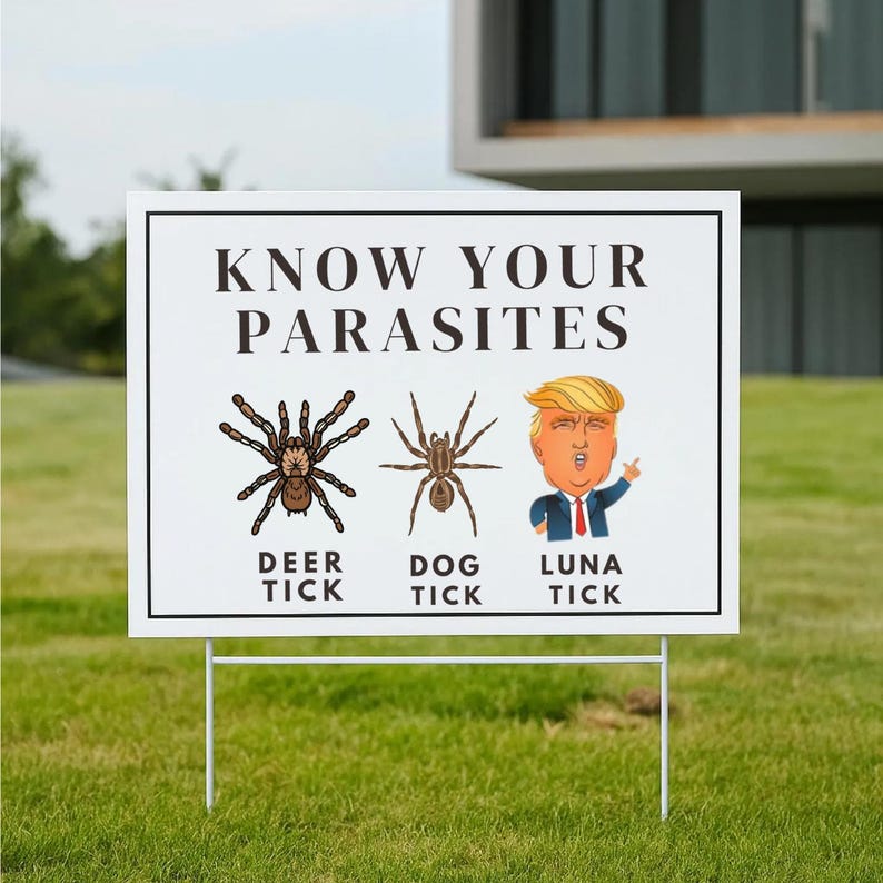 Know Your Parasites Yard Sign,funny Anti-trump Political Protest - Etsy