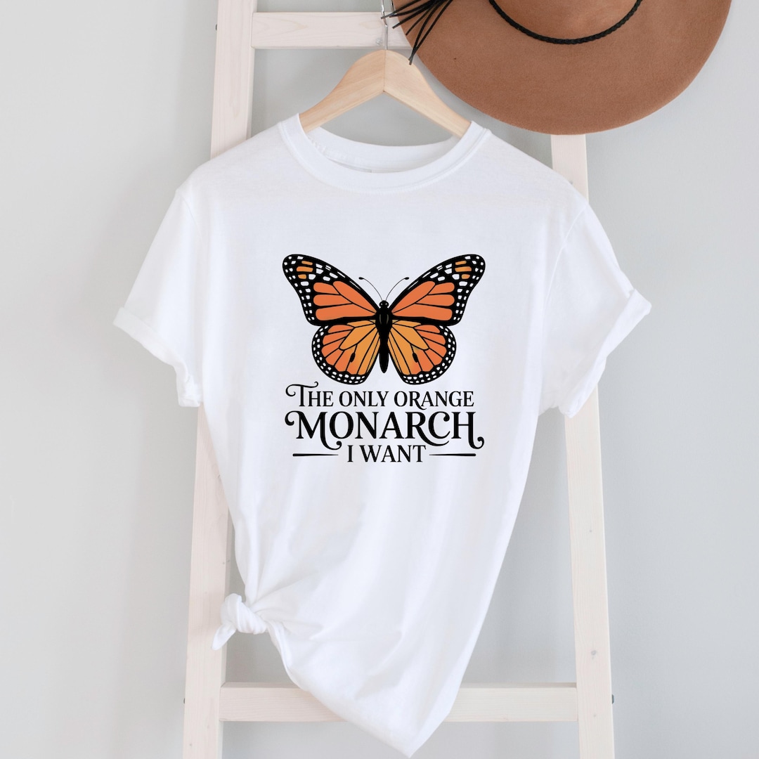 The Only Orange Monarch I Want Shirt, Anti Monarchy Tee, Pro Democracy ...